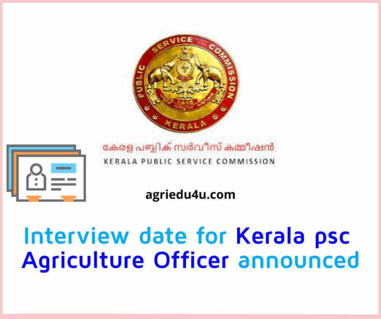 Kerala psc agriculture officer interview dates published | 2022 | Agriedu4u